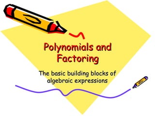 Polynomials and factoring | PPT