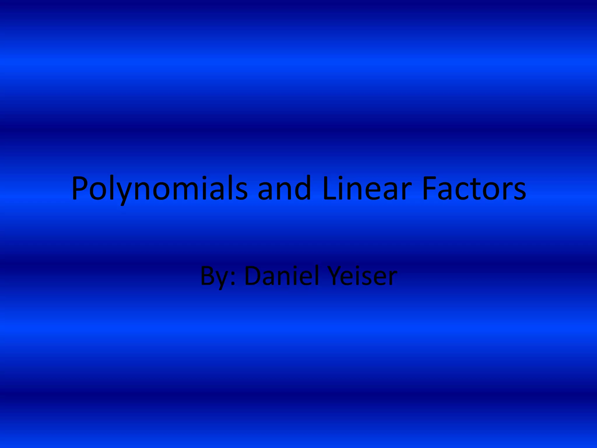 Polynomials and linear factors | PPT