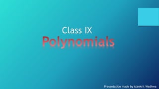 Class IX - Polynomials PPT | PPTX