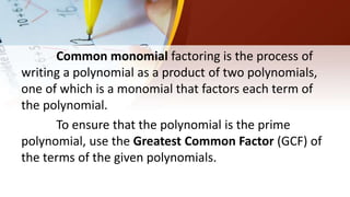 Factoring Polynomials with common monomial factor | PPTX
