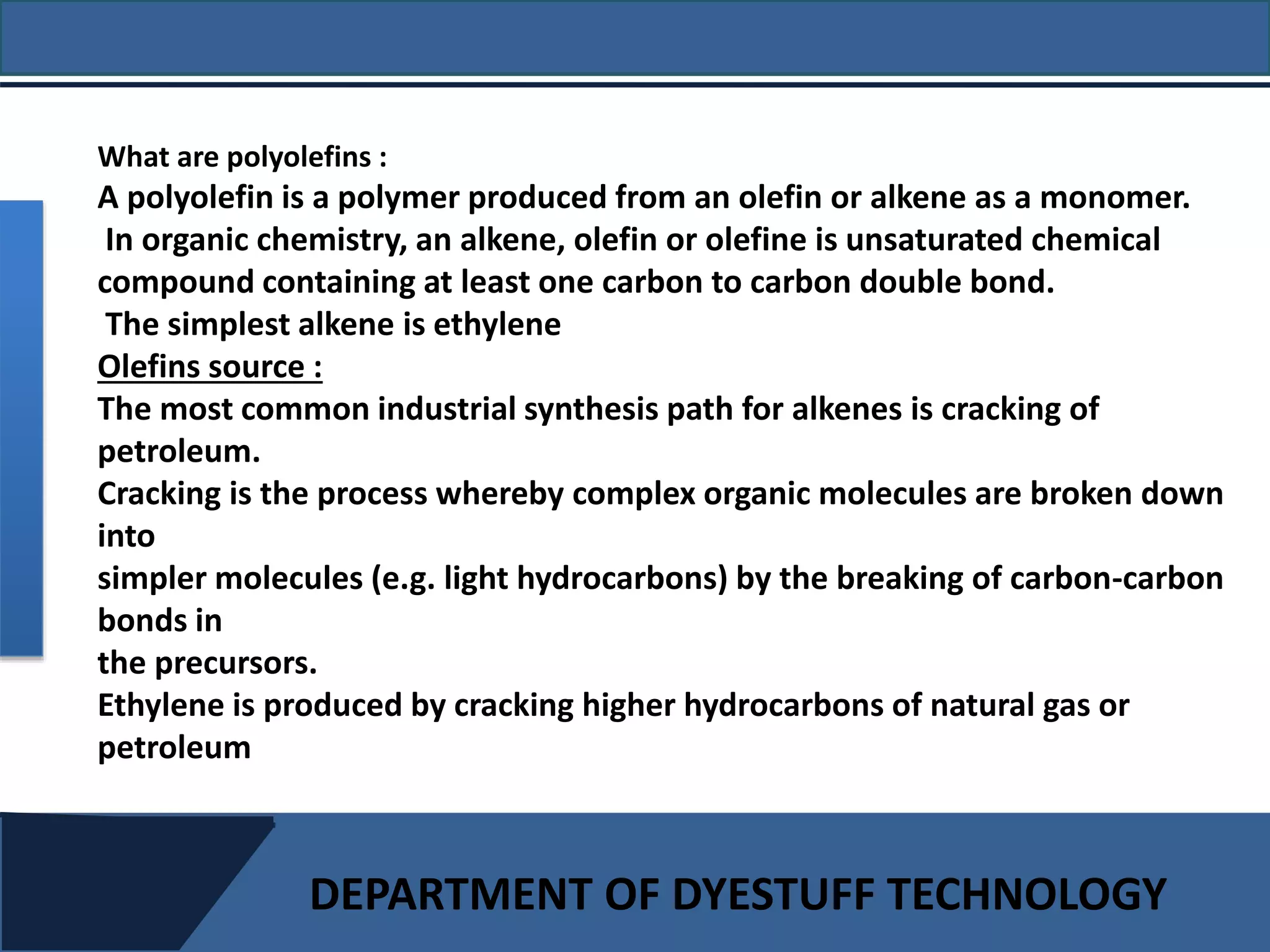 Poly olefins - Manufacturing & applications | PPTX