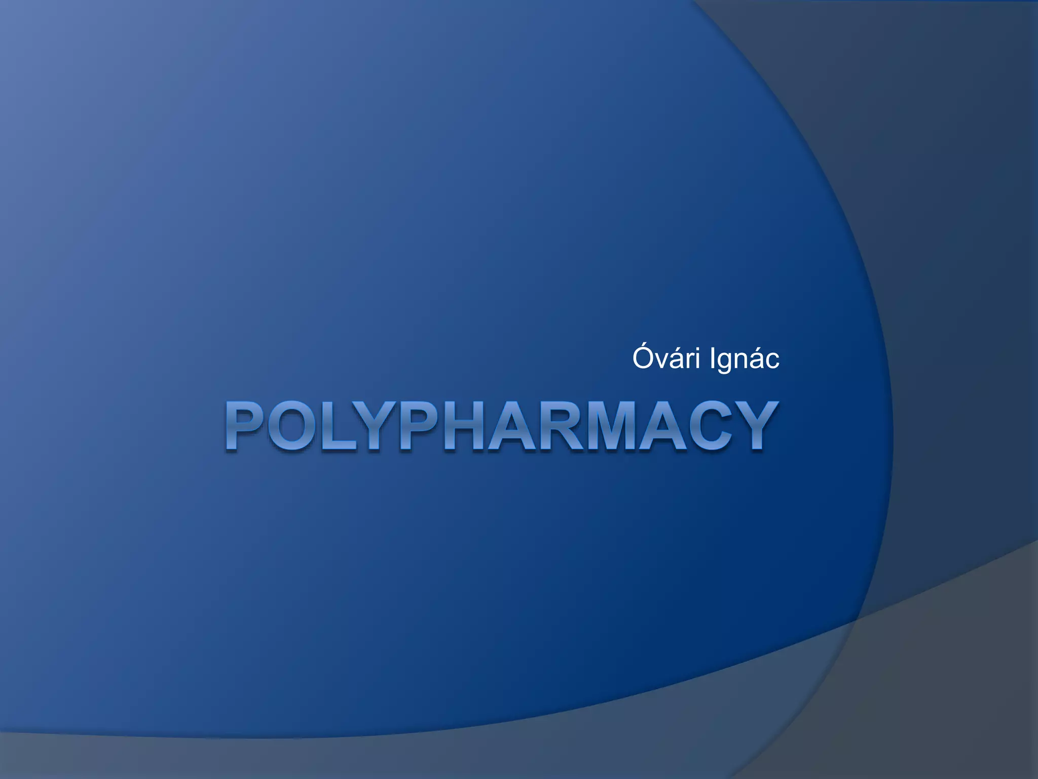 Polypharmacy | PPTX
