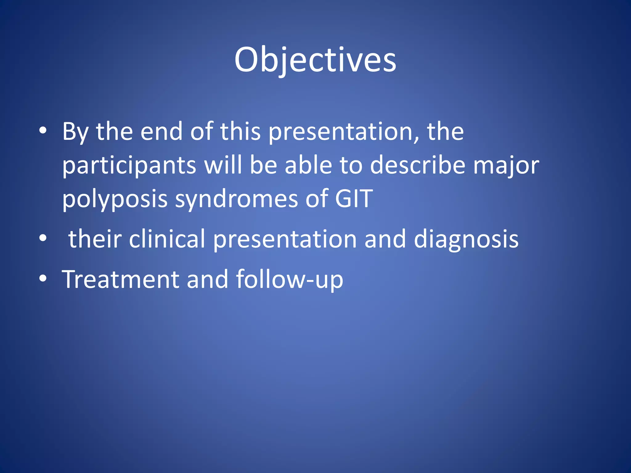 Polypoid diseases of git | PPTX