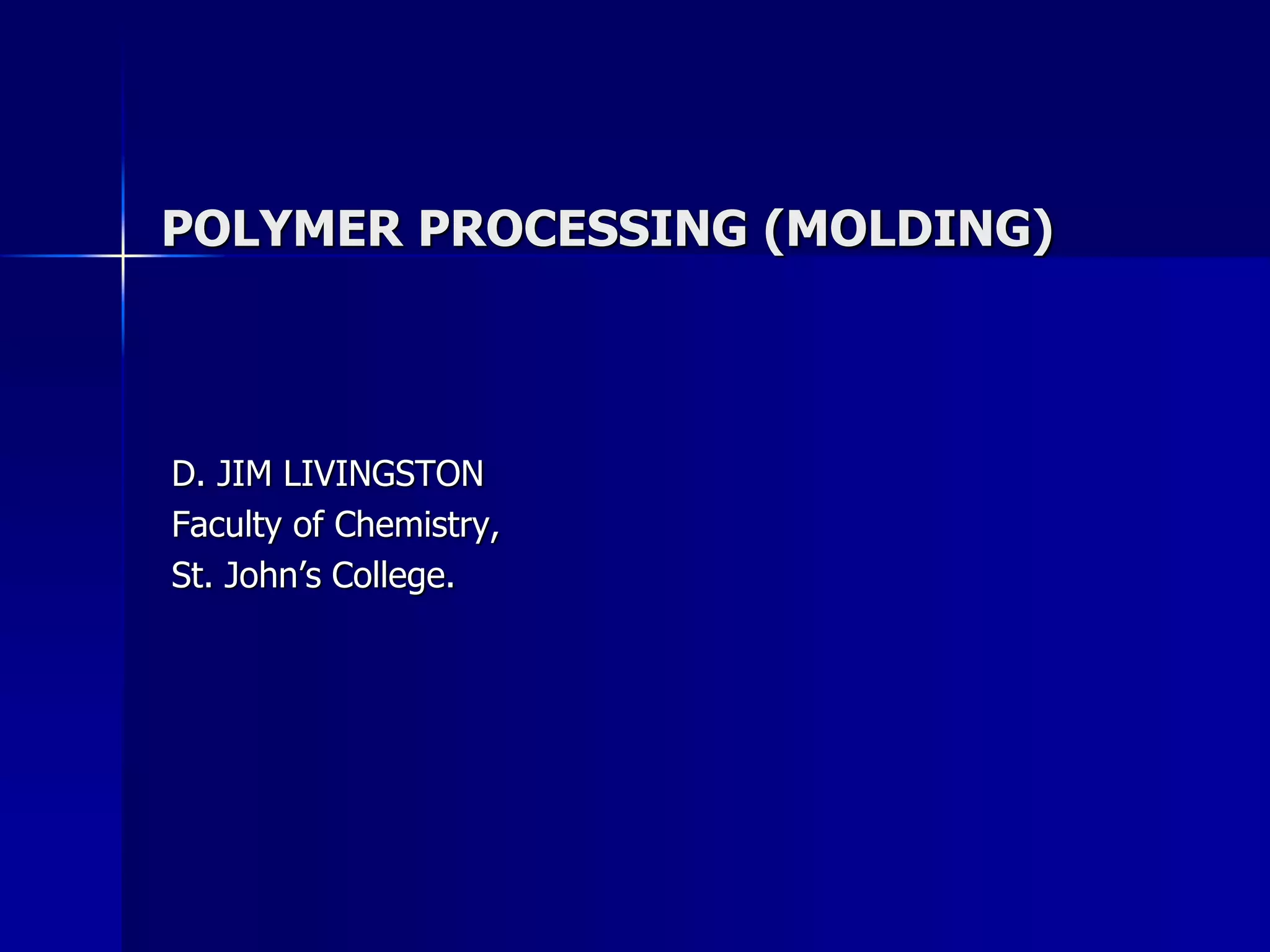 Polymer Processing - II | PPTX
