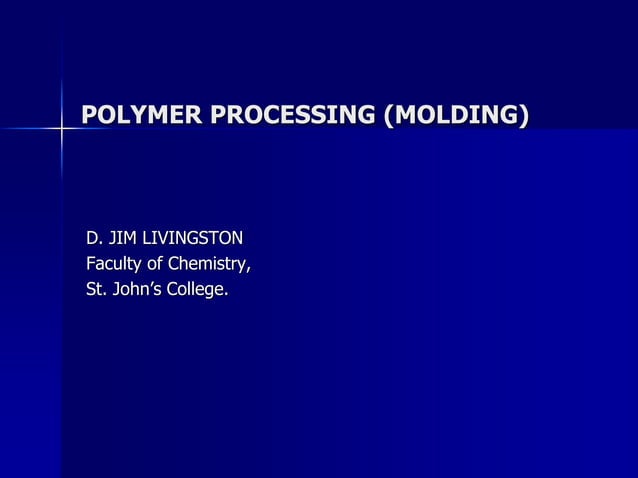 Polymer Processing - II | PPTX
