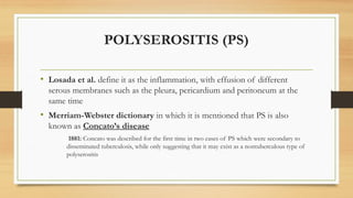 POLYSEROSITIS POLYSEROSITIS POLYSEROSITIS BMC.pptx