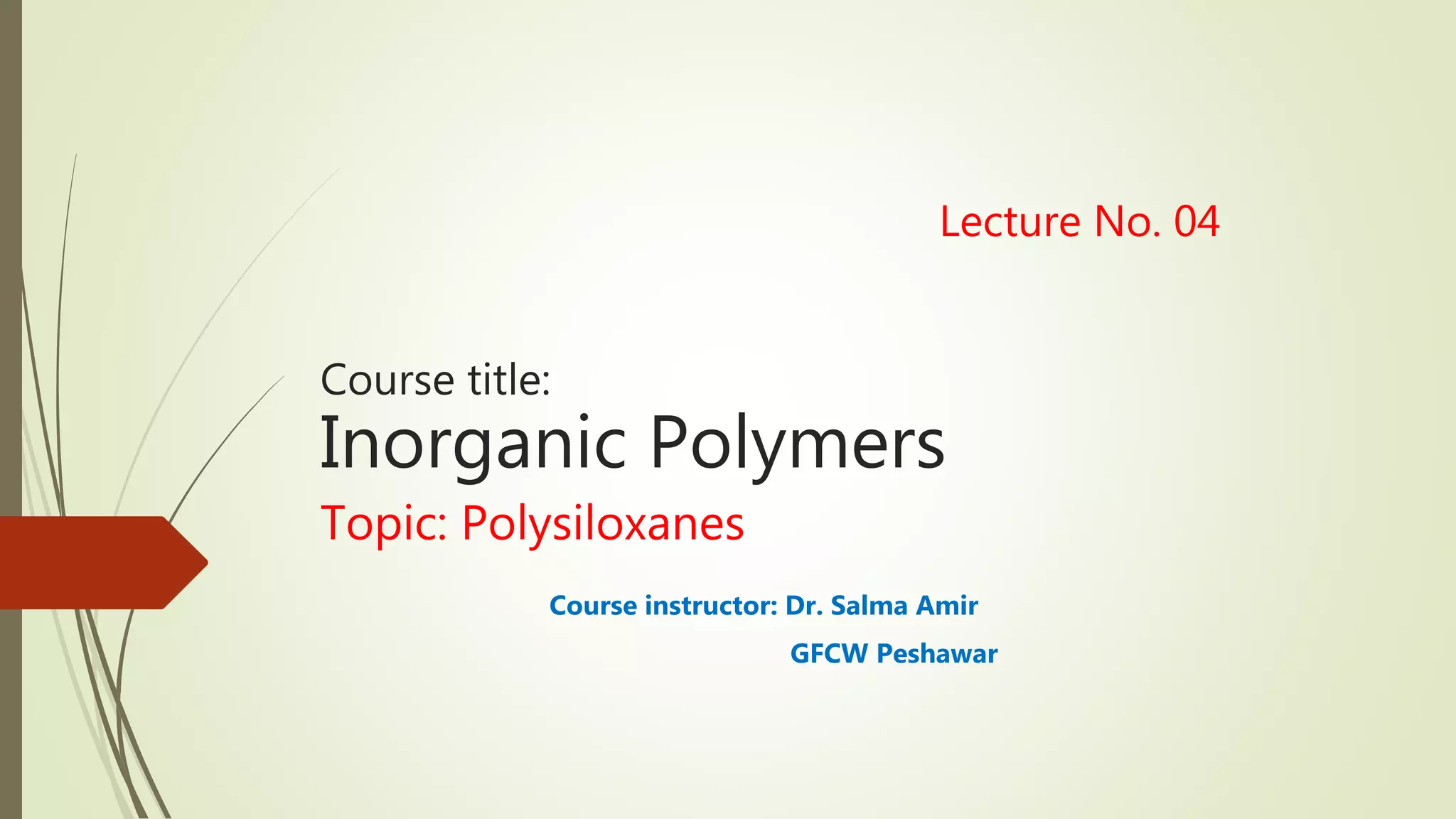 Polysiloxanes,... preparation and properties by Dr. Salma Amir | PPTX