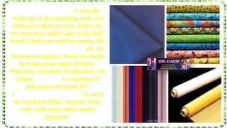 POLYESTER FABRIC- Synthetic Fibers and Plastics Class VIII - Biology ...