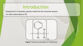Polystyrene a Magnificent Industrial Polymer | PPTX