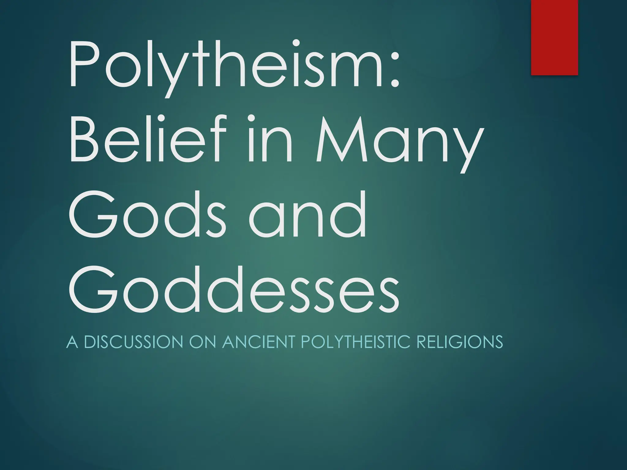 Polytheism_Beliefs_and_Practices-PPT3.pptx