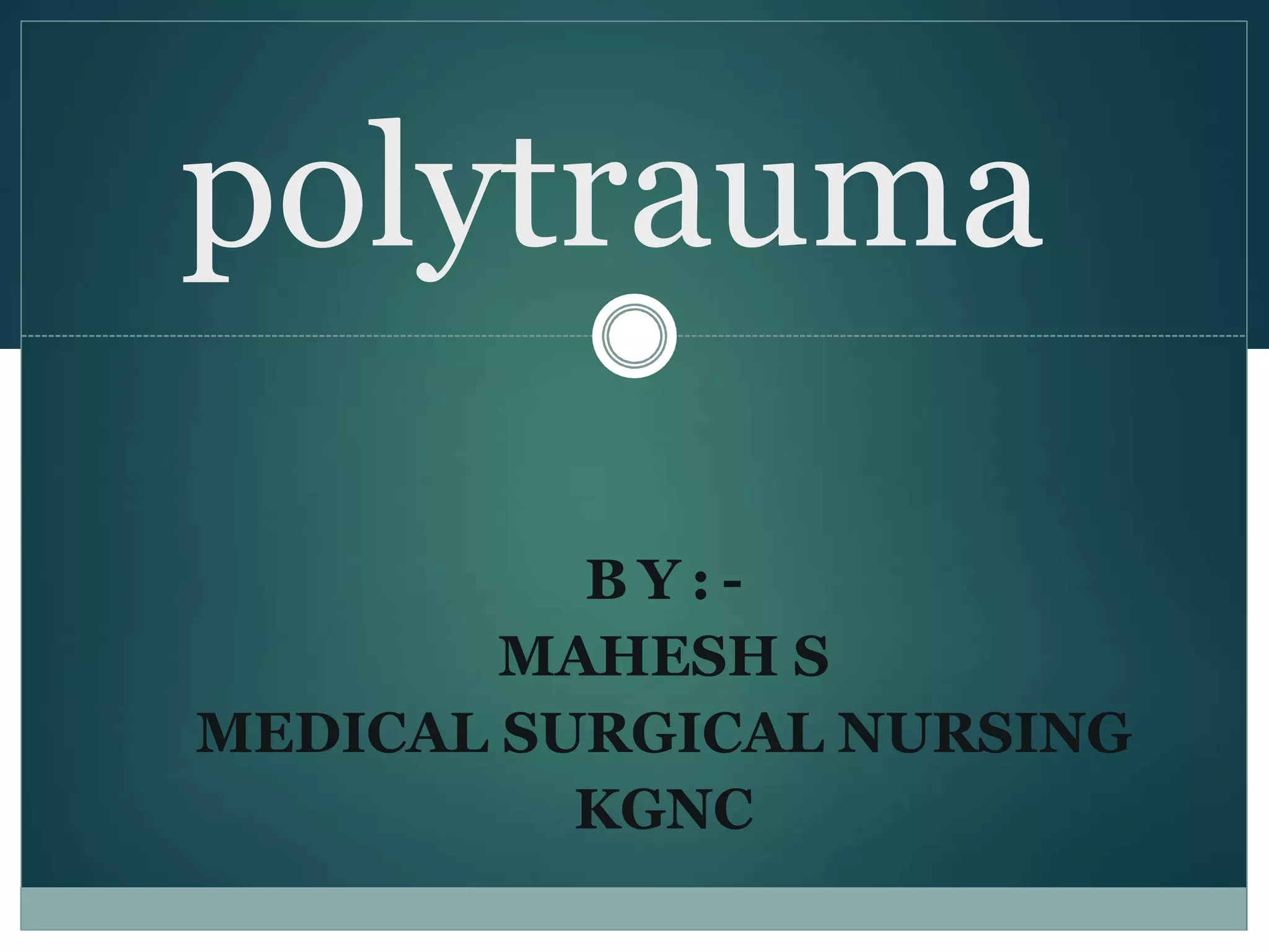 Polytrauma | PPTX