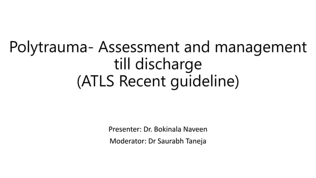 Polytrauma- Assessment and management till discharge.pptx
