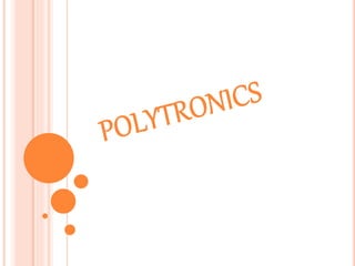 Polytronics | PPTX