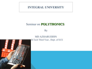 Polytronics seminar report | PPT | Chemistry | Science