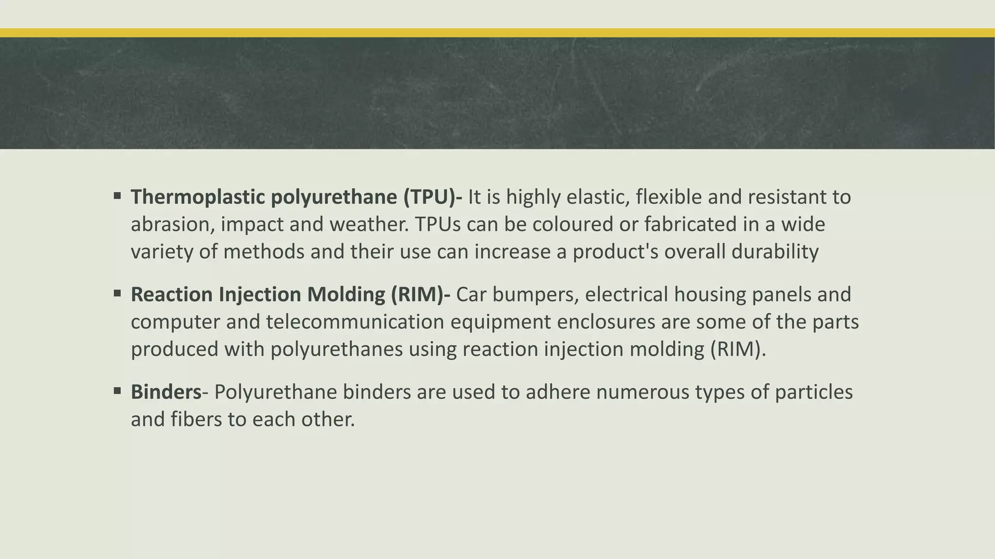 Polyurethane-structure,types,properties,preparation,application | PPTX