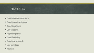 Polyurethane-structure,types,properties,preparation,application | PPTX