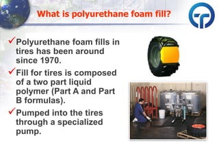 Polyurethane foam-fill-presentation-otr-wheel-engineering-apr-2012 | PDF