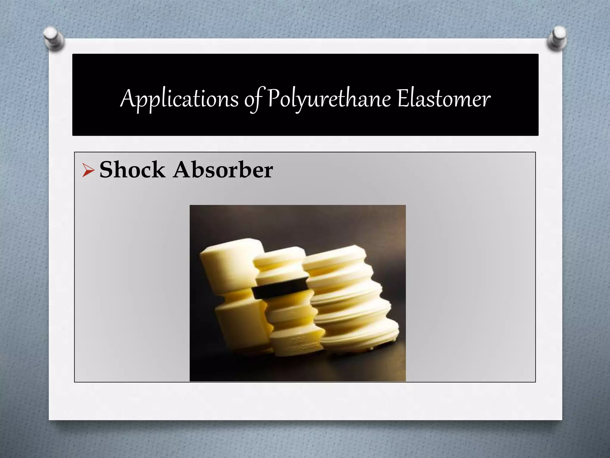 Polyurethane elastomer | PPTX