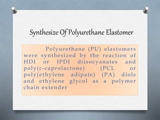 Polyurethane elastomer | PPTX