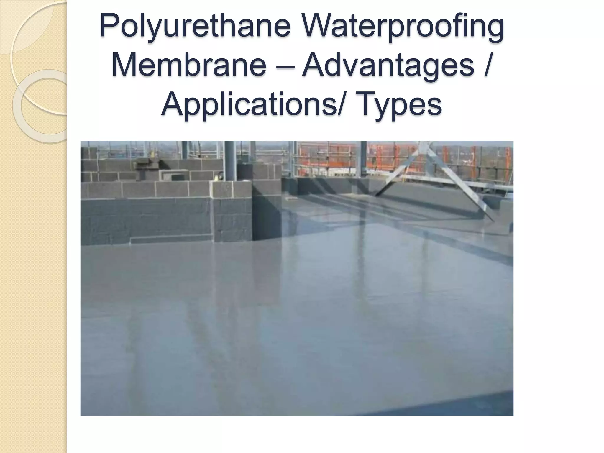 Polyurethane waterproofing membrane – advantages | PPTX