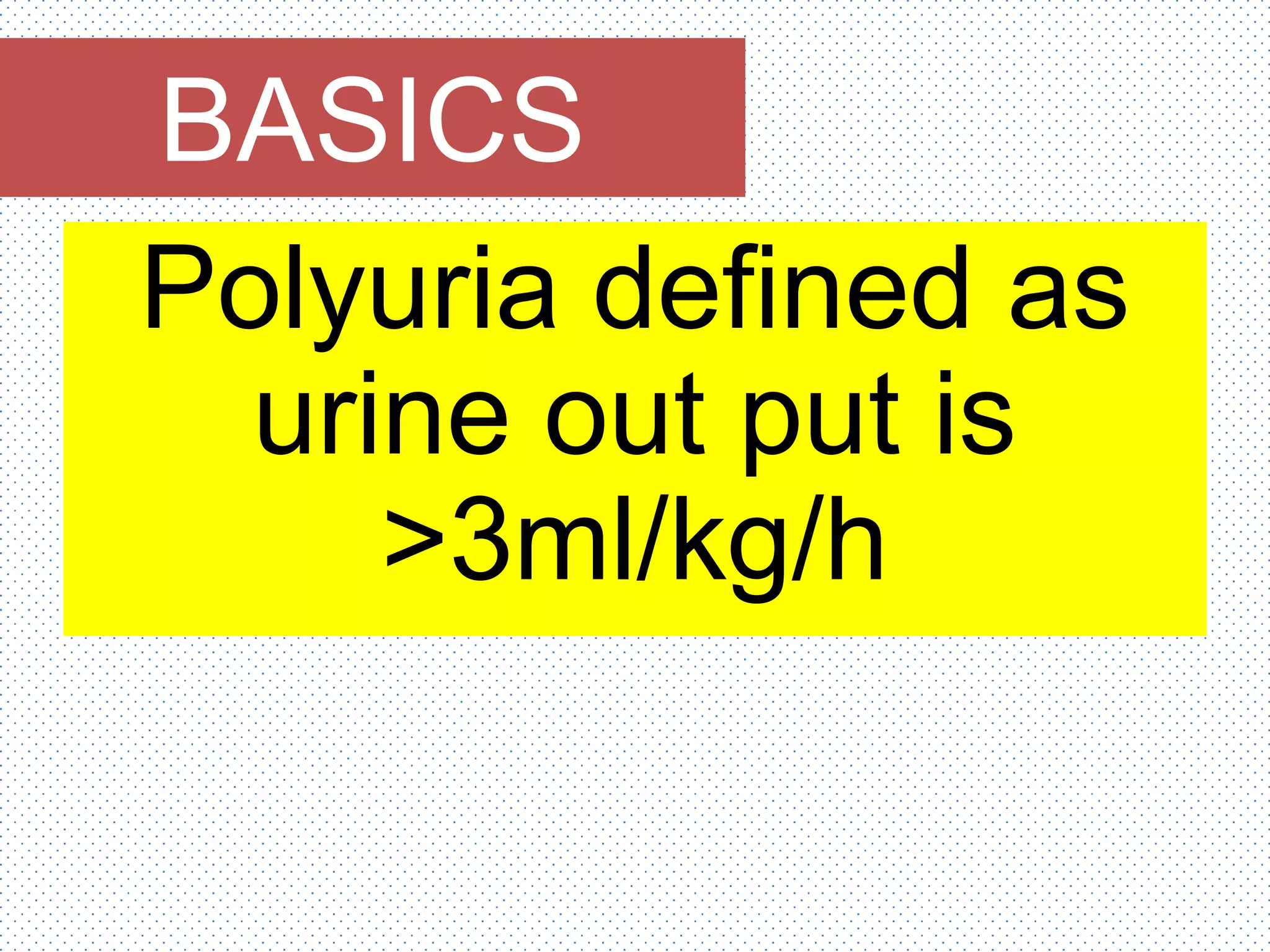 Polyuria : BASICS AND APPROACH | PDF