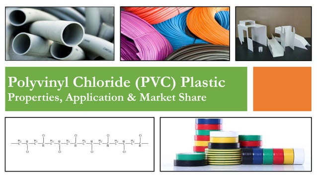 Polyvinyl Chloride (PVC) Plastic Properties, Market Share & Application ...