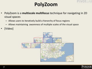 PolyZoom: Multiscale and Multifocus Exploration in 2D Visual Spaces | PPTX