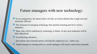 Future Managers with New Technology.pptx