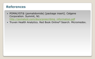 Pomalyst showcase 6.5 | PPTX