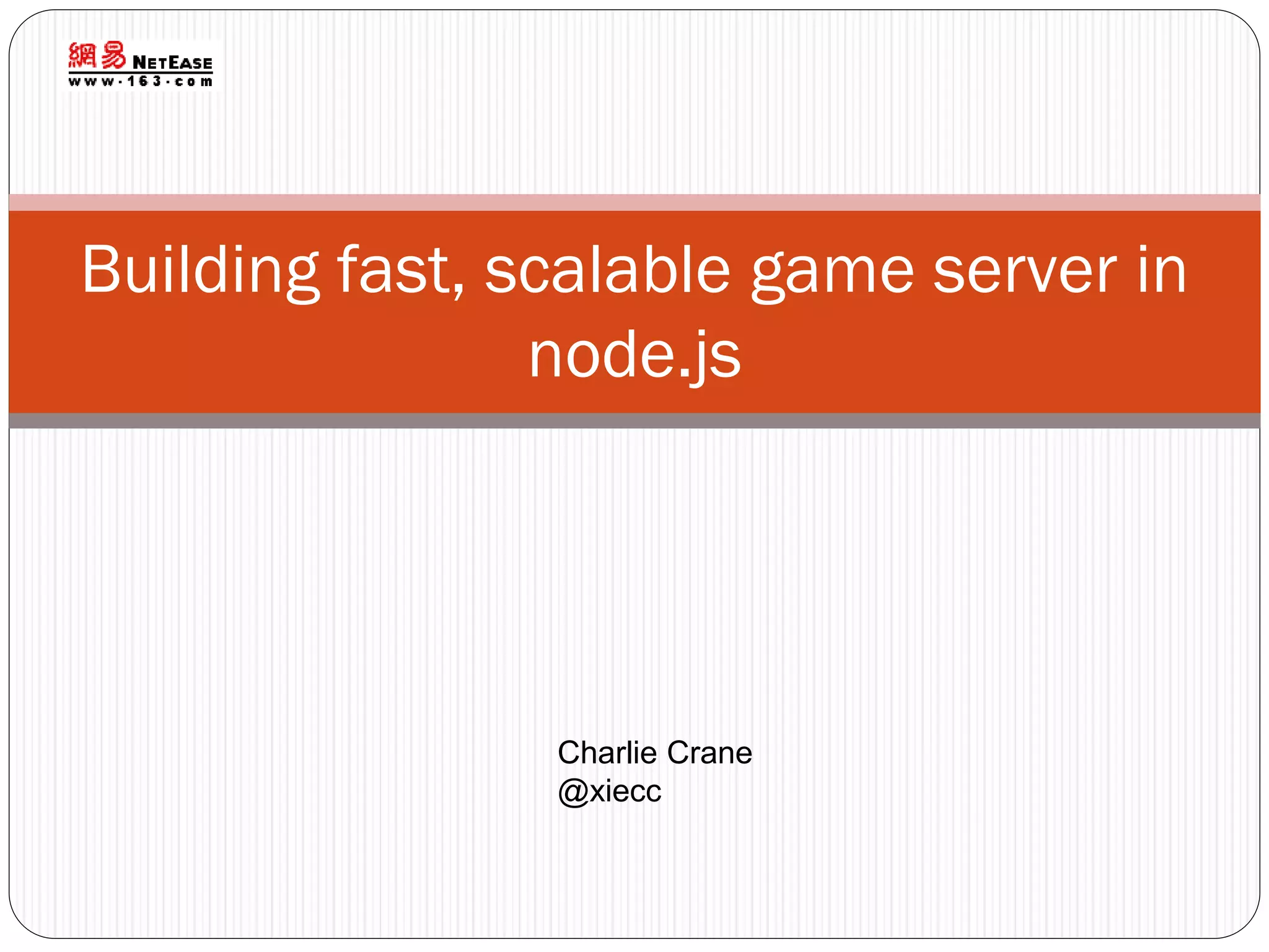 Building fast,scalable game server in node.js