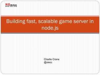 Building fast,scalable game server in node.js