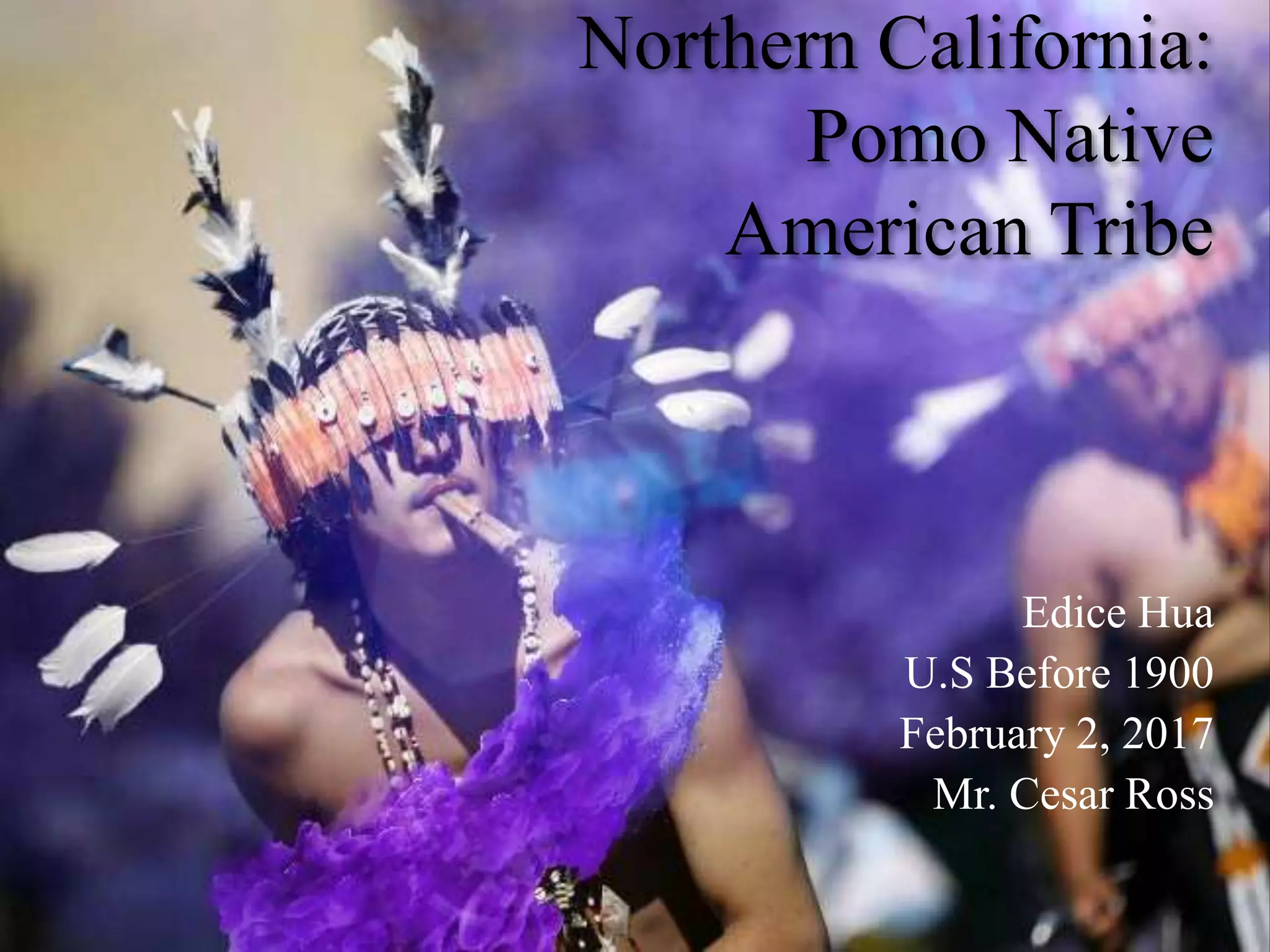 Native American People: Pomo Indian Tribe | PPT