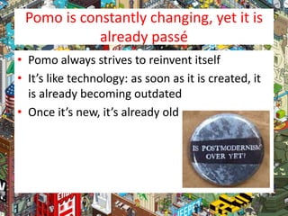 Pomo what is postmodernism copy - copy (1) | PPT