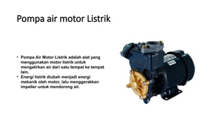 Water Pump Electrik, Pompa Air Motor Lis | PPTX