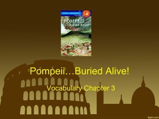 Pompeii...Buried Alive! ch. 3 | PPT