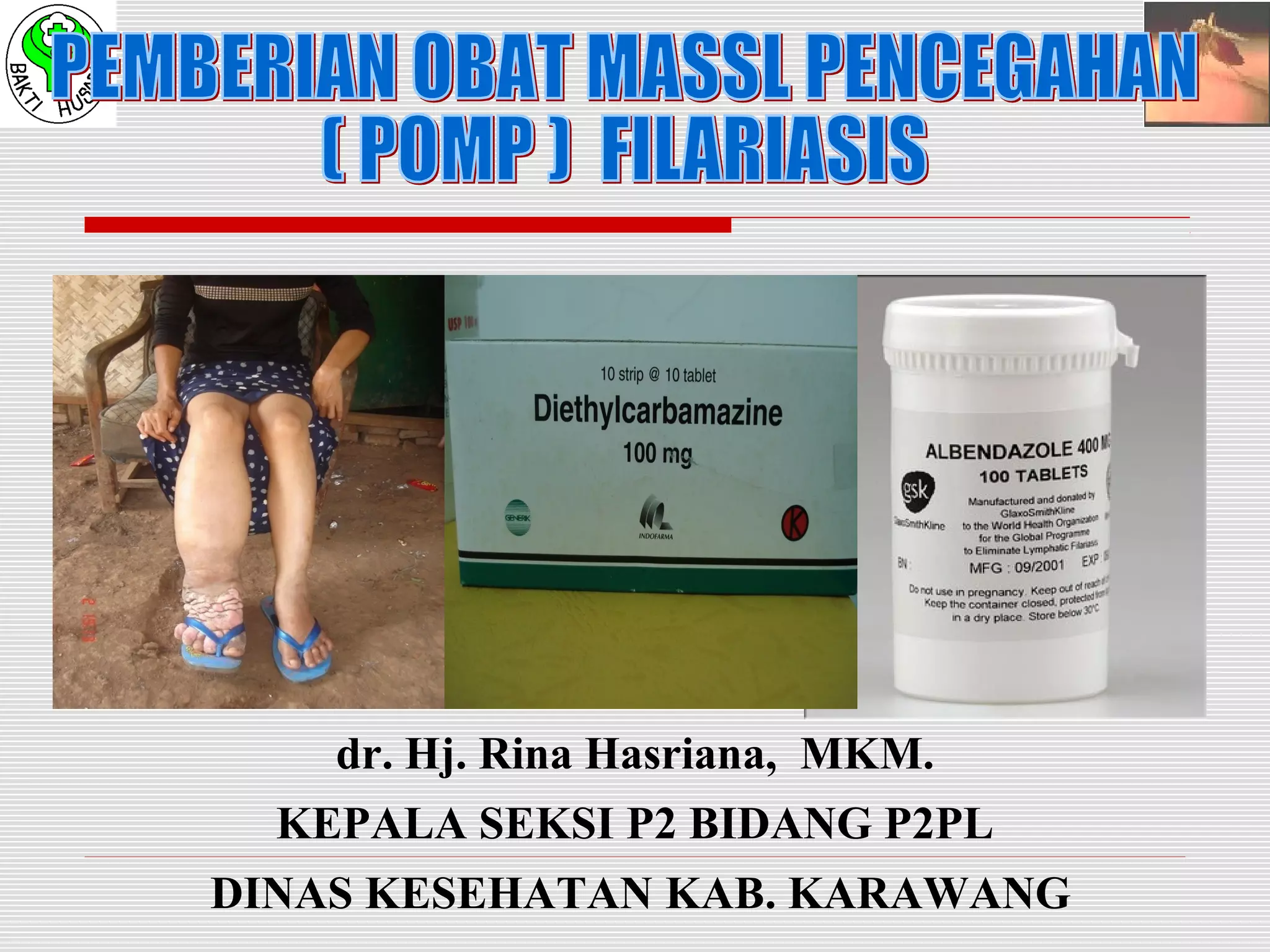 Pemberian Obat Massal Pencegahan (POMP) Filariasis | PPT