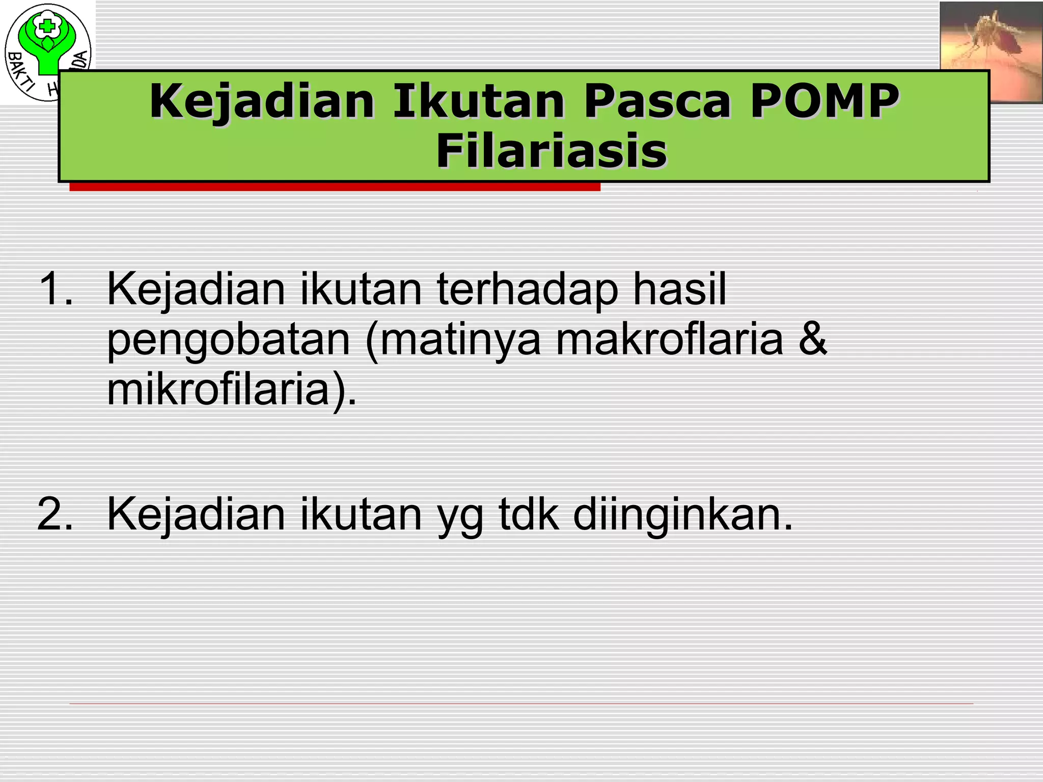 Pemberian Obat Massal Pencegahan (POMP) Filariasis | PPT