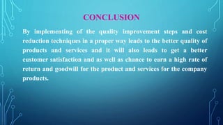 A Presentation on Quality Improvement & Cost Reduction | PPTX