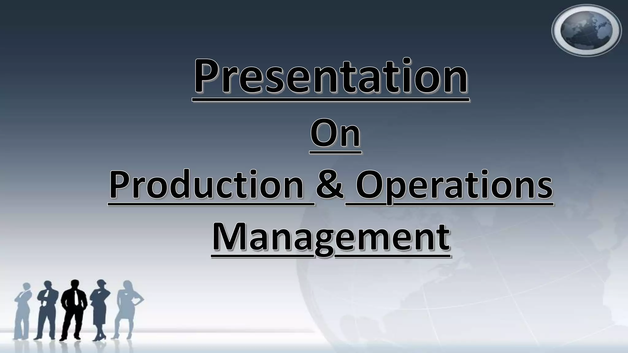 Production and Operations Management | PPTX