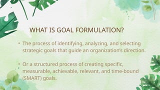 Goal formulation process principal of management | PPT