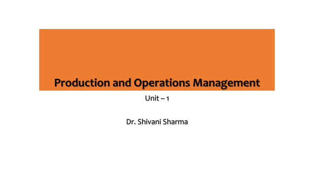 Pom unit 1 | PPTX | Manufacturing Industry | Industries