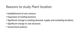 Plant Location, Plant Layout, Factors Affecting Plant Location | PPTX