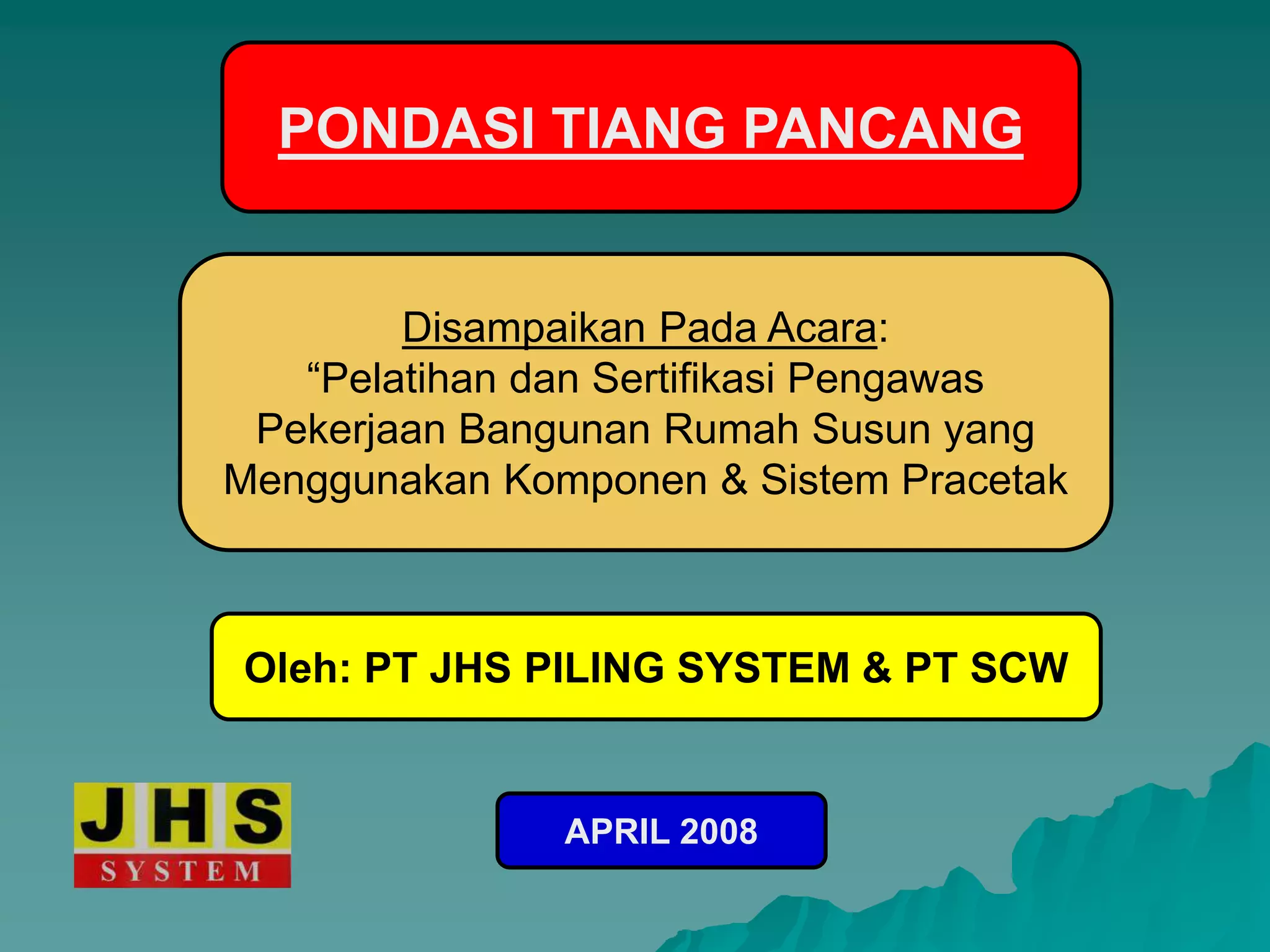 PONDASI TIANG PANCANG (PELATIHAN PU RUSUN) NEW.ppt