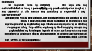 ponemang suprasegmental sa filipino 9 20259 | PPTX