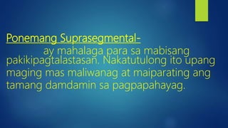 Ponemang suprasegmental, grade 7 | PPTX