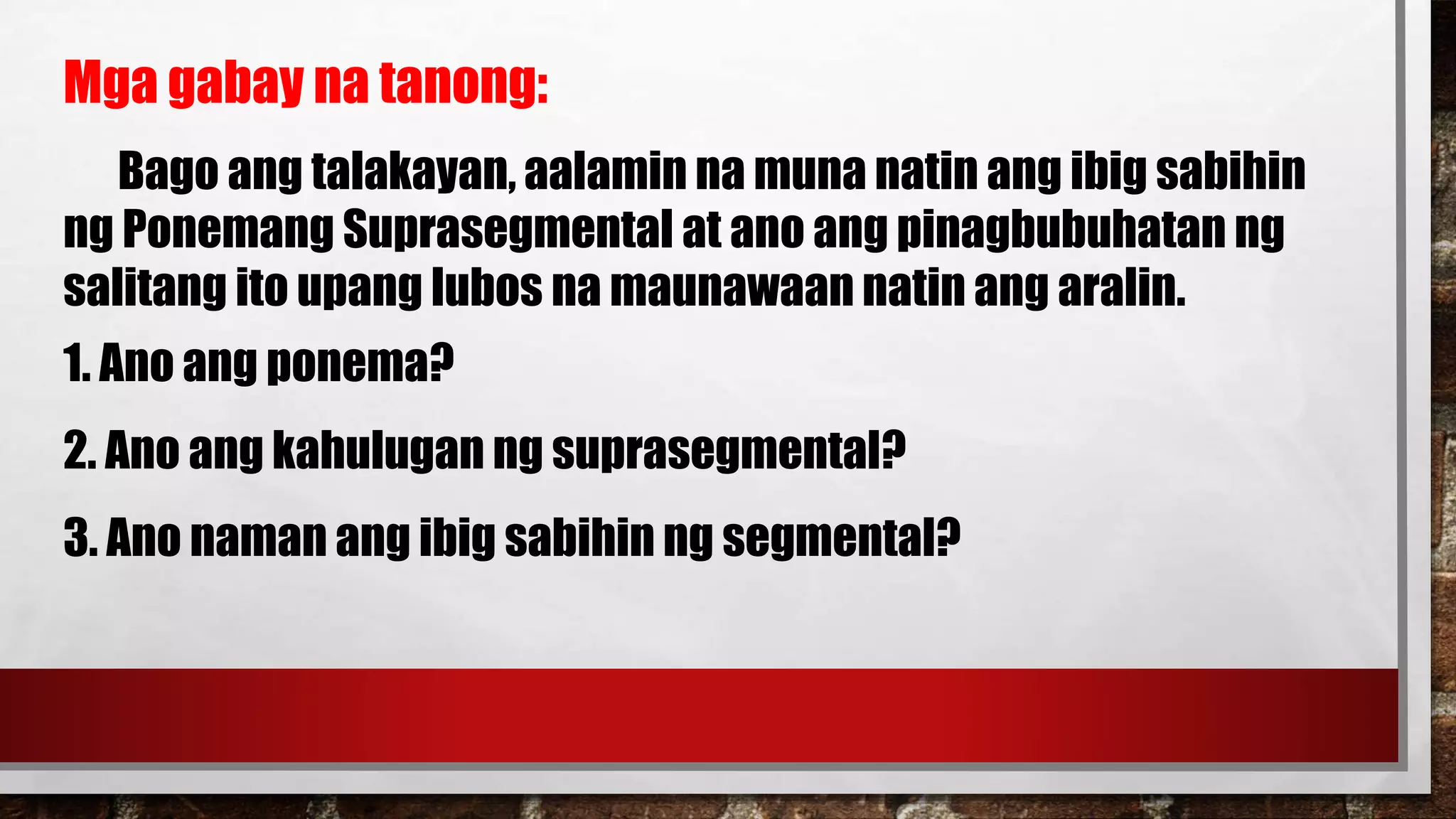 Ponemang Suprasegmental, Gr.9-Powerpoint Presentation | PPTX