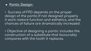 Pontics in fpd by Dr. Khirabdhi T Mishra | PPTX