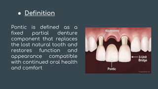 Pontics in fpd by Dr. Khirabdhi T Mishra | PPTX