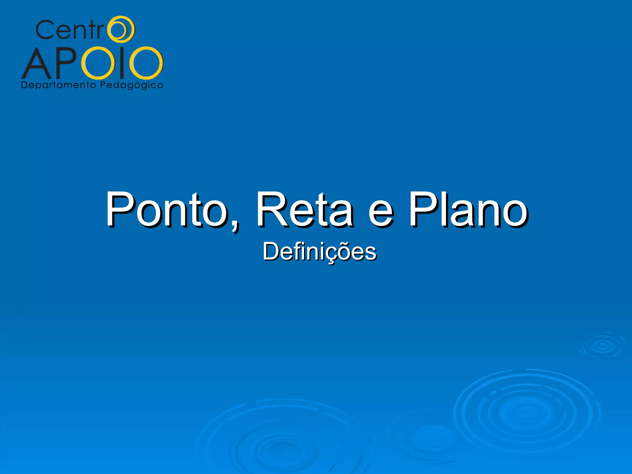 www.AulasDeMatematicaApoio.com - Matemática - Retas, Planos e Pontos | PPT