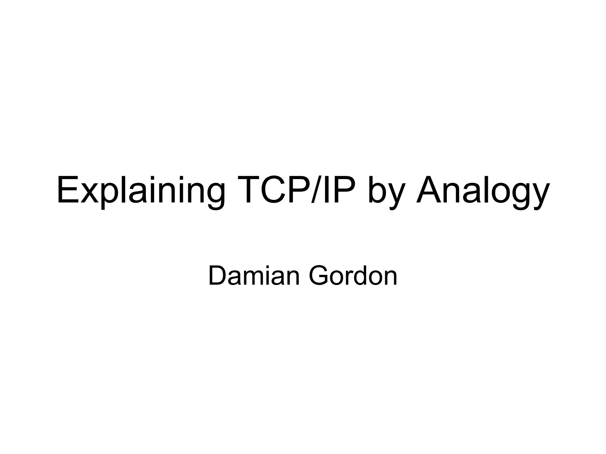 Teaching TCP/IP by Analogy | PPT